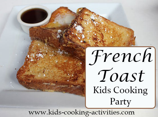 French Toast kids cooking party.
