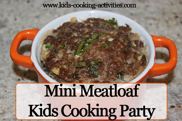 Meatloaf kids cooking party